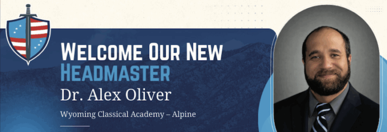 Dr. Alex Oliver announced as Headmaster of Wyoming Classical Academy ...